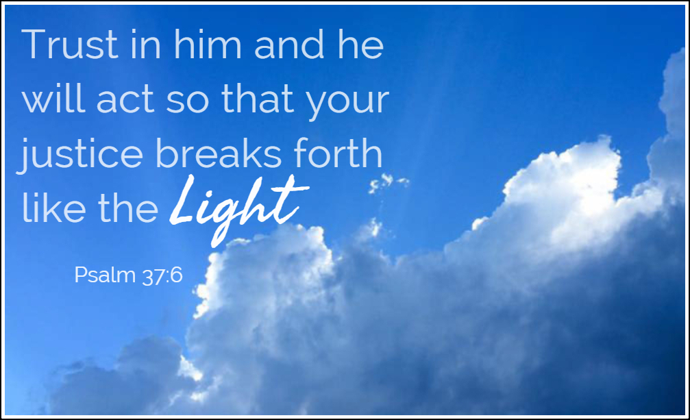 Trust: Justice Breaks Forth Like the Light – Being Benedictine